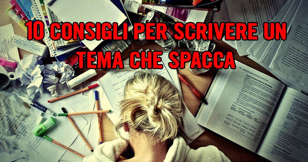 10 Consigli per scrivere un tema che spacca | ScuolaZoo